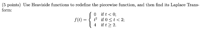 Solved (5 ﻿points) ﻿Use Heaviside functions to ﻿redefine the | Chegg.com