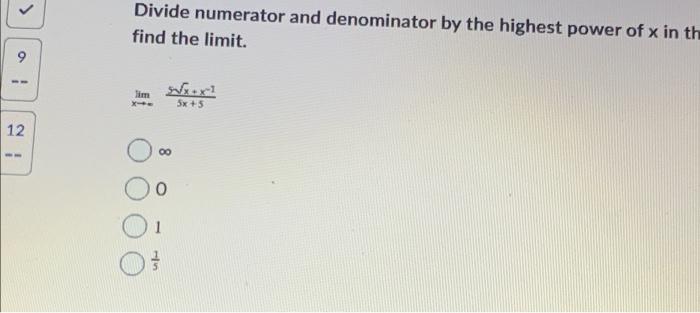 Solved Divide numerator and denominator by the highest power | Chegg.com