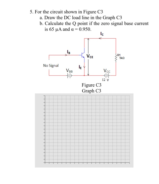 Solved 5. For the circuit shown in Figure C3 a. Draw the DC | Chegg.com