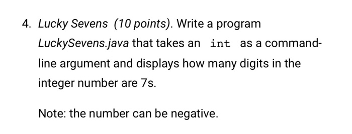 Solved 4. Lucky Sevens (10 points). Write a program | Chegg.com