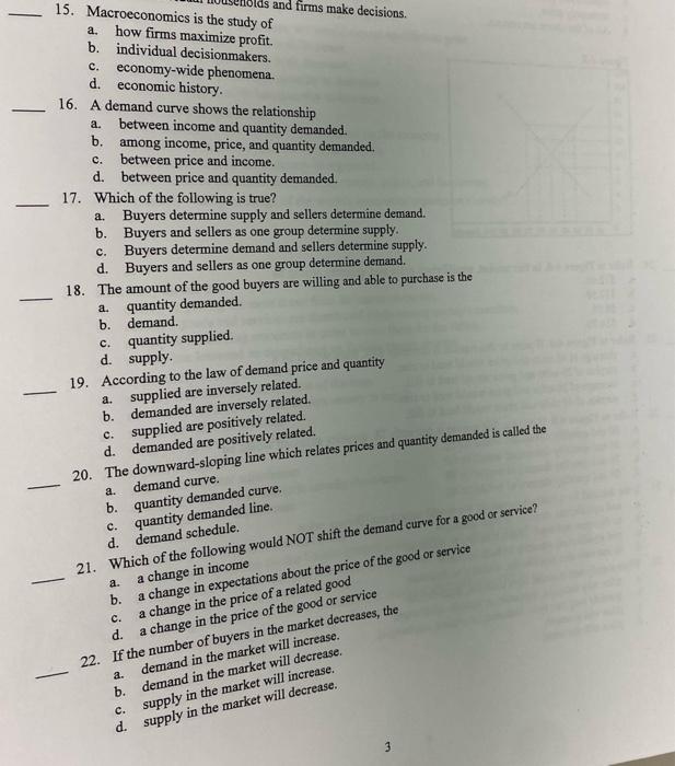 Solved and firms make decisions. 15. Macroeconomics is the | Chegg.com