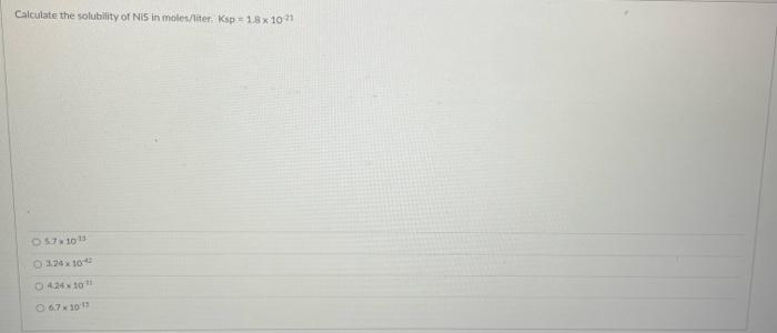 Solved Calculate the solubility of NIS in males/iter, Ksp = | Chegg.com