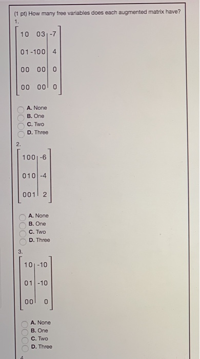 Solved (1 pt) How many free variables does each augmented | Chegg.com