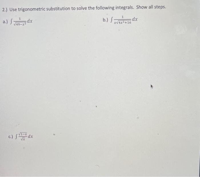 Solved 2.) Use trigonometric substitution to solve the | Chegg.com