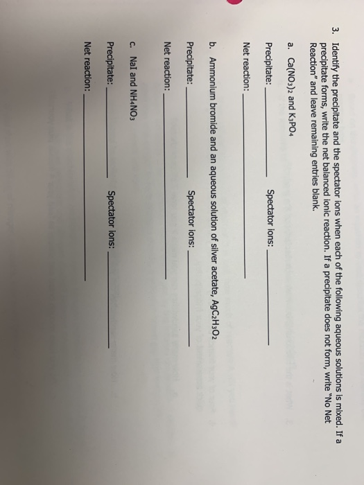 Solved 3. Identify the precipitate and the spectator ions | Chegg.com