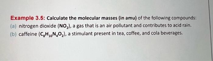 Solved Example 3.5: Calculate the molecular masses (in amu) | Chegg.com