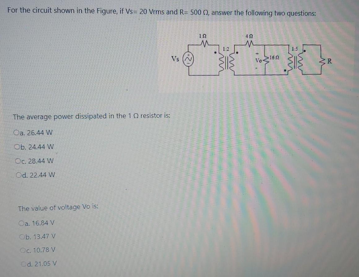 Solved For the circuit shown in the Figure, if Vs= 20 Vrms | Chegg.com