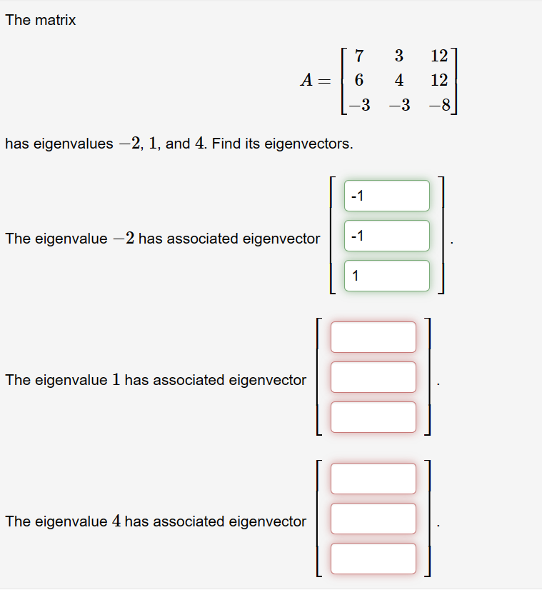 Solved The matrixA=[73126412-3-3-8]has eigenvalues -2,1, | Chegg.com