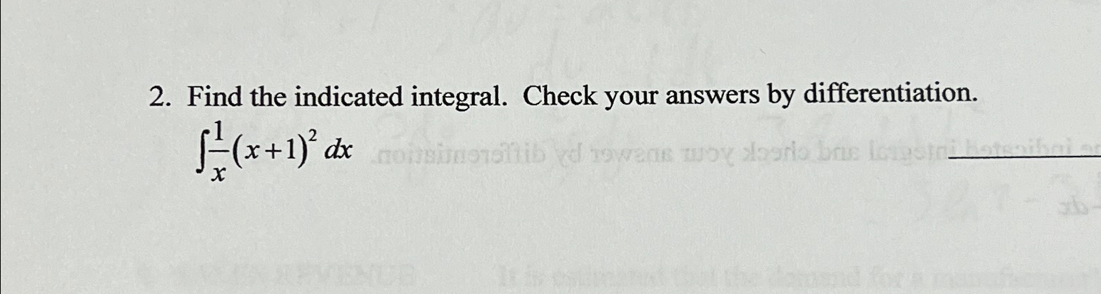 Solved Find the indicated integral. Check your answers by | Chegg.com