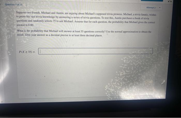Solved Question 7 of 15 Attempt2 Suppose two friends, | Chegg.com Solved Question 7 of 15 Attempt2 Suppose two friends, | Chegg.com