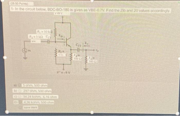 1- In the circuit below, BDC-8O-180 is gwen as YBE-o. | Chegg.com