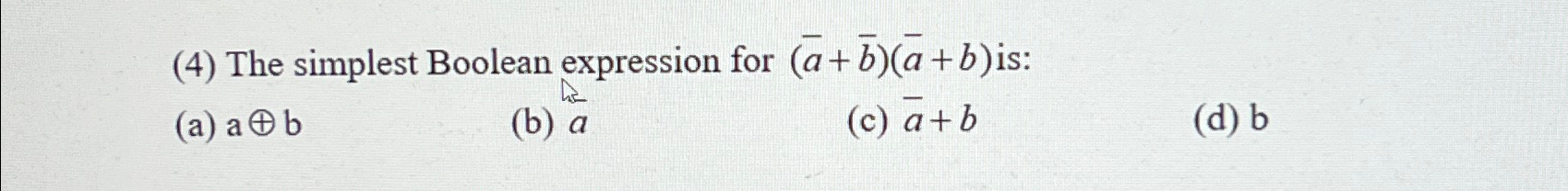 Solved (4) ﻿The simplest Boolean expression for | Chegg.com
