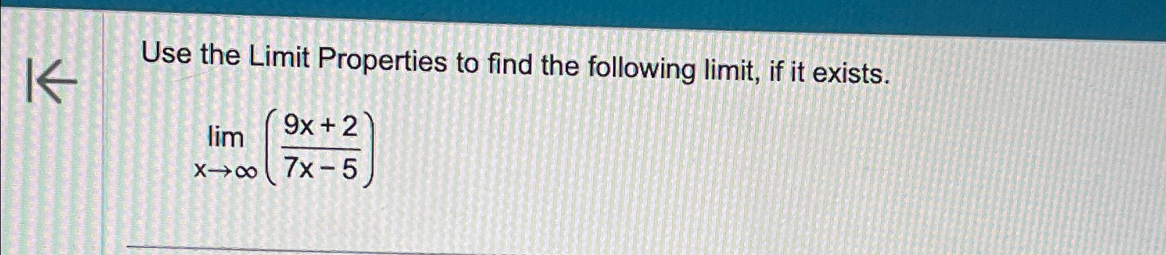 Solved Use the Limit Properties to find the following limit, | Chegg.com