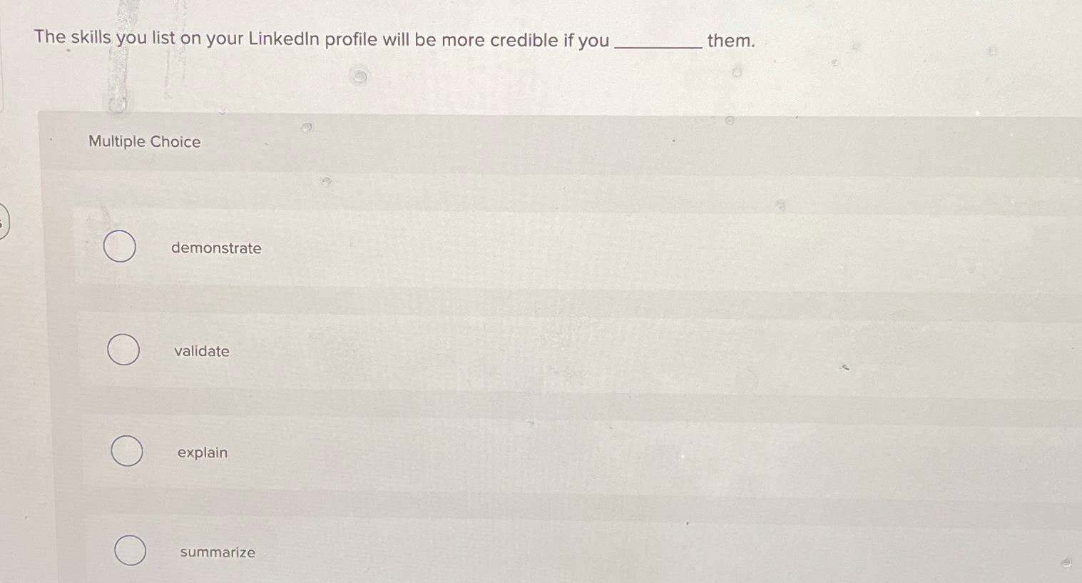 Solved The skills you list on your Linkedln profile will be | Chegg.com