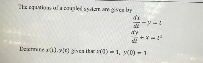 Solved The equations of a coupled system are given by | Chegg.com