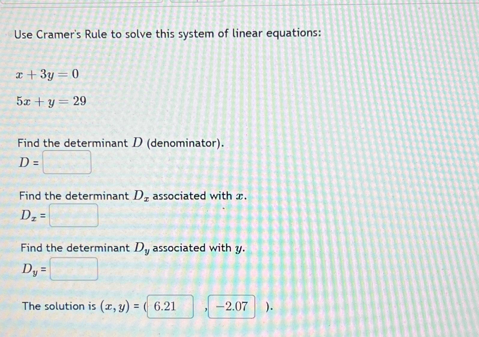 Solved Use Cramer's Rule to solve this system of linear | Chegg.com