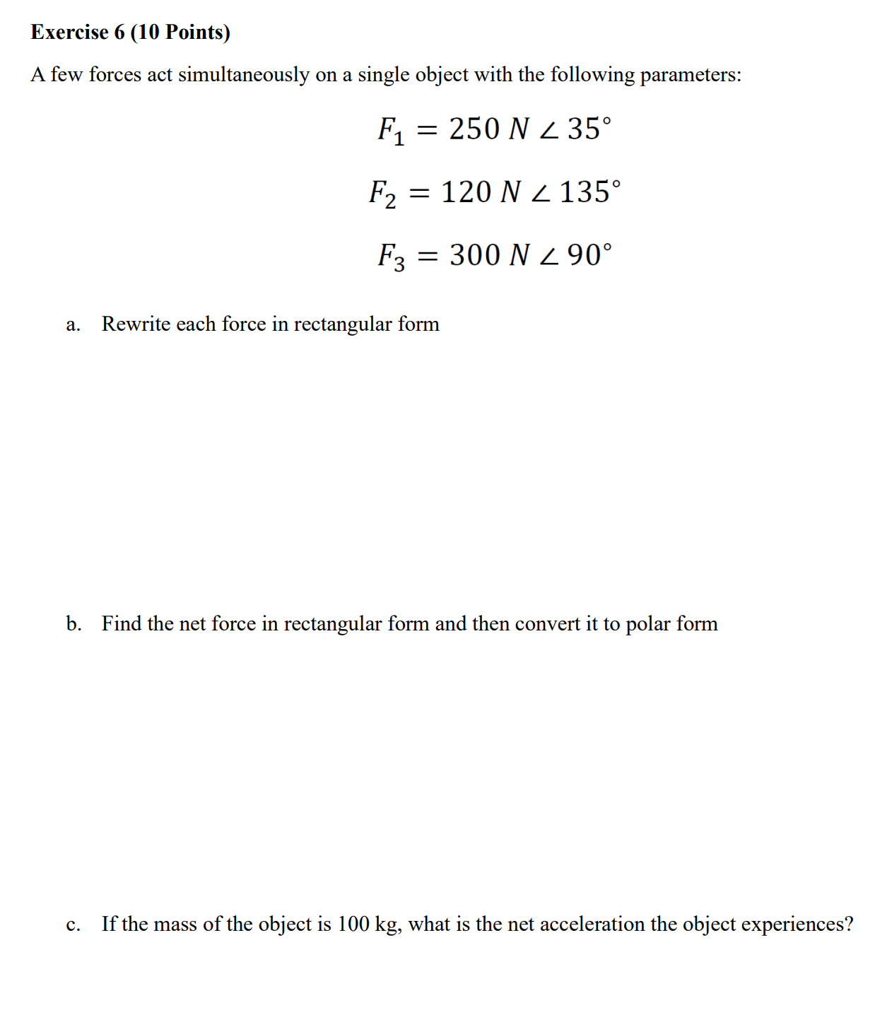 Solved Exercise 6 (10 ﻿Points)A few forces act | Chegg.com
