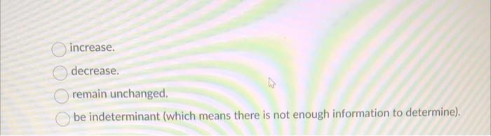 Solved If an upward sloping supply curve shifts outward (to | Chegg.com