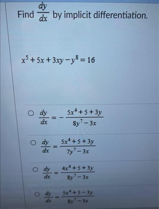 Solved Find dxdy by implicit differentiation. | Chegg.com