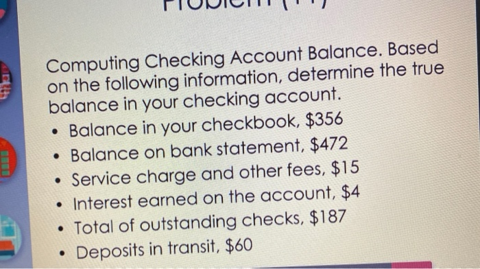 Solved Computing Checking Account Balance. Based on the | Chegg.com
