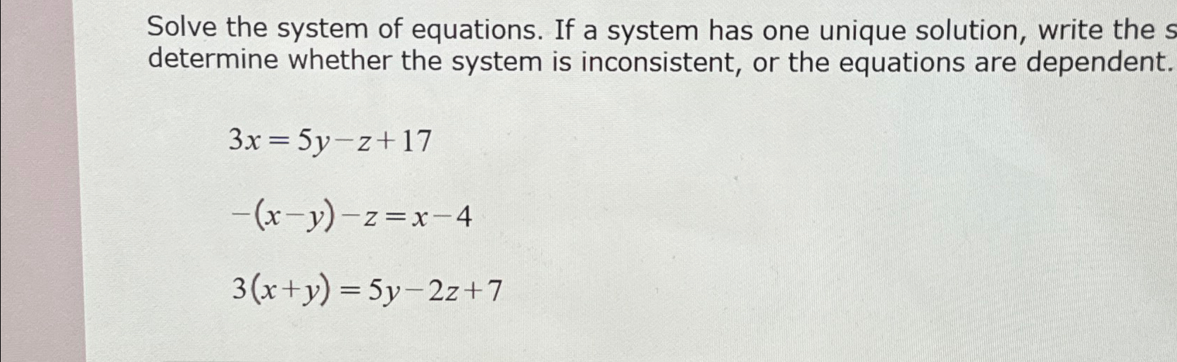 Solved Solve the system of equations. If a system has one | Chegg.com