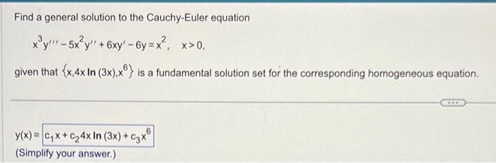 Solved Find a general solution to the Cauchy-Euler equation | Chegg.com