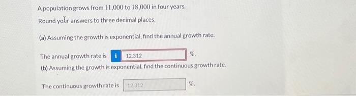 Solved A population grows from 11,000 to 18,000 in four | Chegg.com