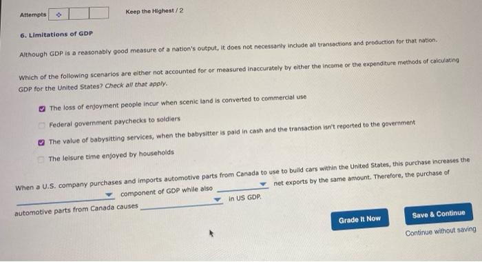 Solved Attempts Keep the Highest/2 6. Limitations of GDP | Chegg.com Solved Attempts Keep the Highest/2 6. Limitations of GDP | Chegg.com