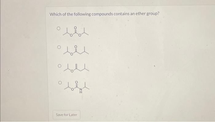 Solved Which of the following compounds contains an ether | Chegg.com