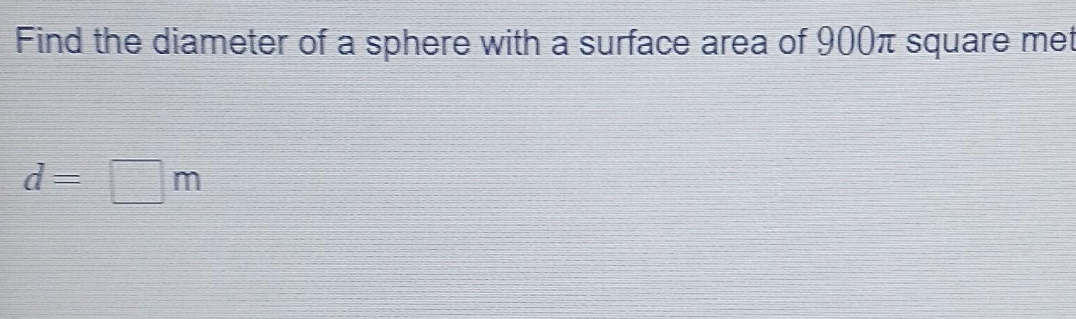 Solved Find the diameter of a sphere with a surface area of | Chegg.com