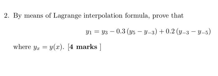 Solved 2. By means of Lagrange interpolation formula, prove | Chegg.com