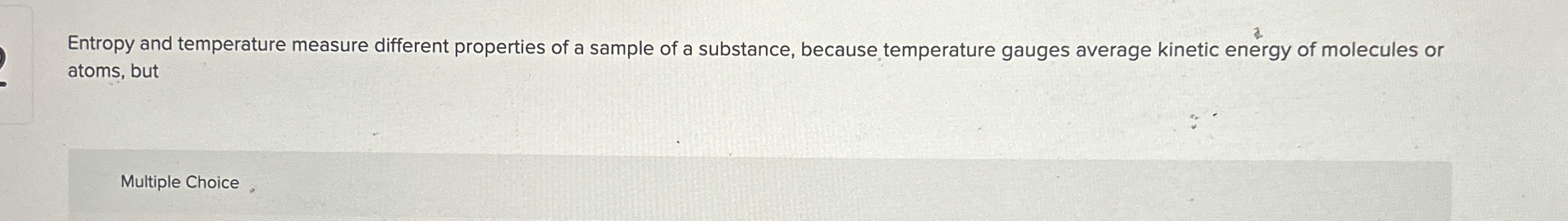 Solved Entropy and temperature measure different properties | Chegg.com