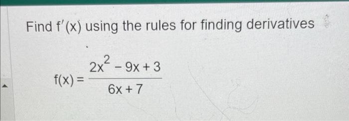 Solved Find f′(x) using the rules for finding derivatives | Chegg.com