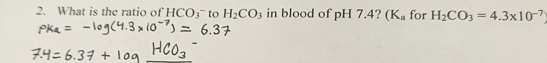 Solved What is the ratio of HCO3-to H2CO3 ﻿in blood of pH | Chegg.com