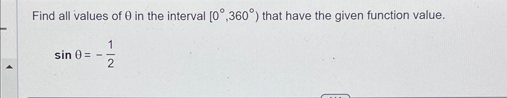 Solved Find all values of θ ﻿in the interval [0°,360°) ﻿that | Chegg.com