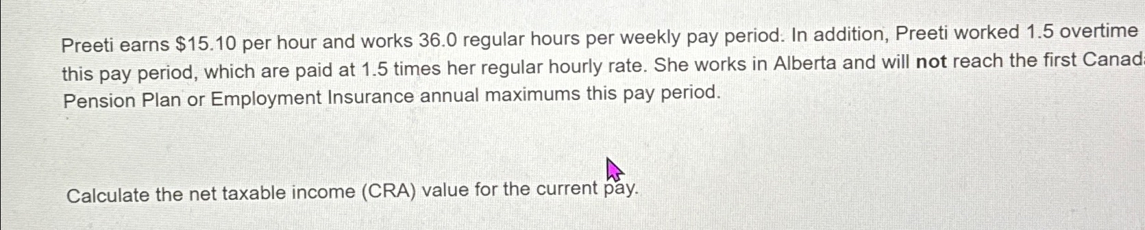 Solved Preeti earns $15.10 ﻿per hour and works 36.0 ﻿regular | Chegg.com