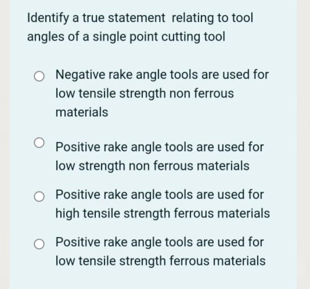 Solved Identify a true statement relating to tool angles of | Chegg.com