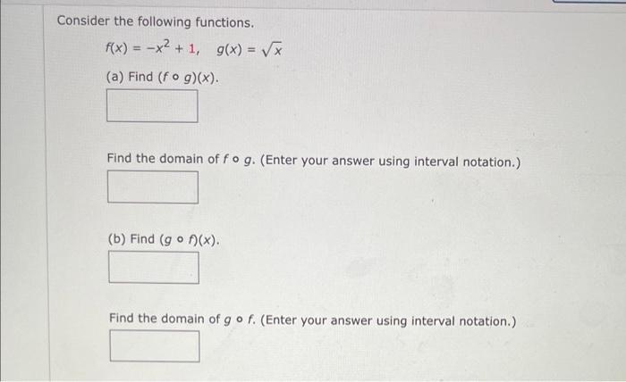 Solved Consider the following functions. f(x)=−x2+1,g(x)=x | Chegg.com
