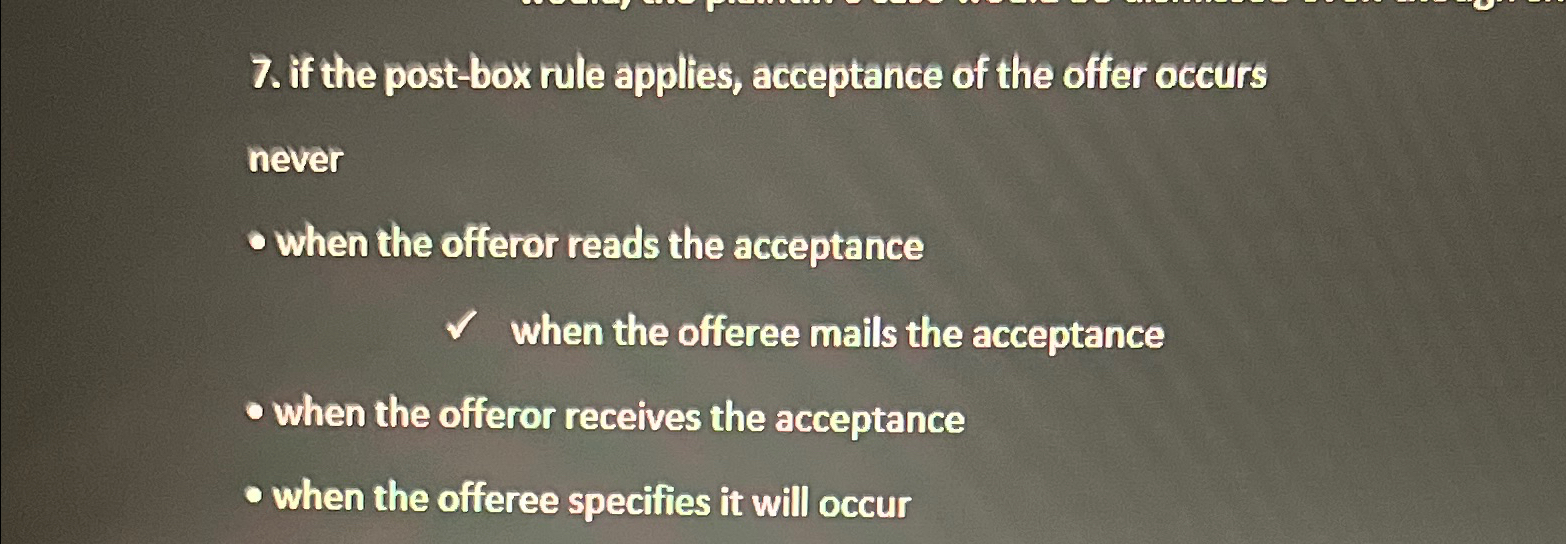 Solved if the post-box rule applies, acceptance of the offer | Chegg.com