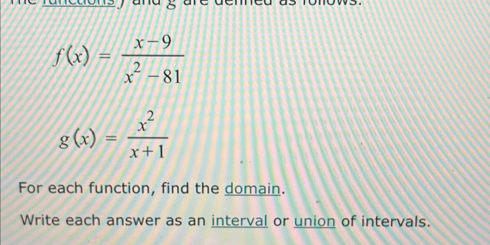Solved f(x)=x-9x2-81g(x)=x2x+1For each function, find the | Chegg.com