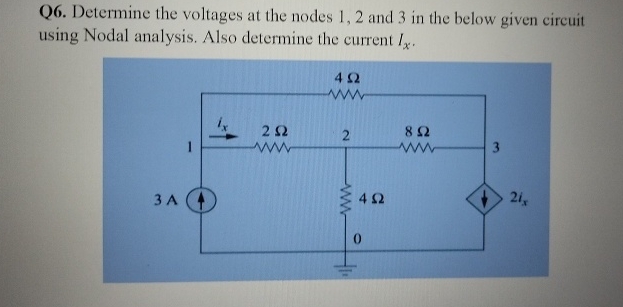 Solved Q6. ﻿Determine the voltages at the nodes 1,2 ﻿and 3 | Chegg.com