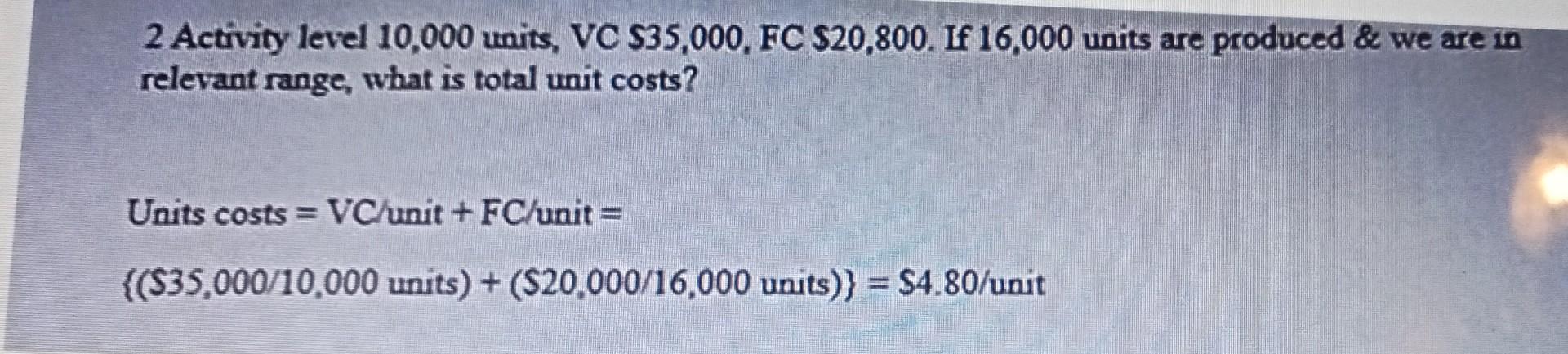Solved 2 Activity level 10,000 units, VC $35,000, FC | Chegg.com