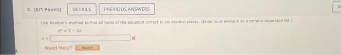Solved Use Newton's method to find all roots of the equation | Chegg.com