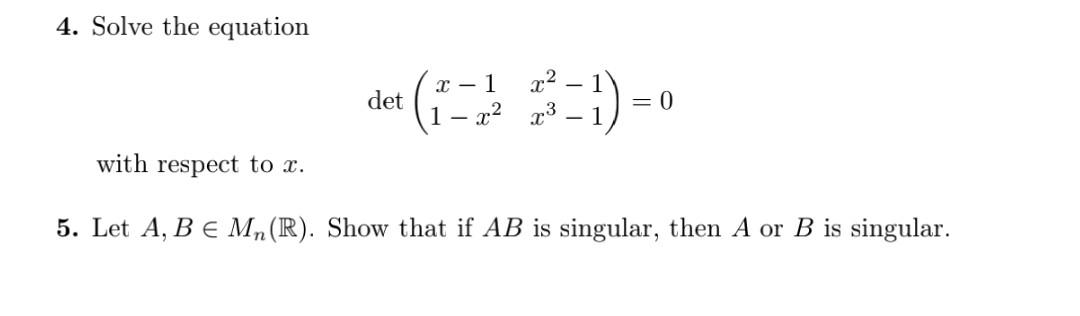 Solved 4. Solve the equation det(x−11−x2x2−1x3−1)=0 with | Chegg.com