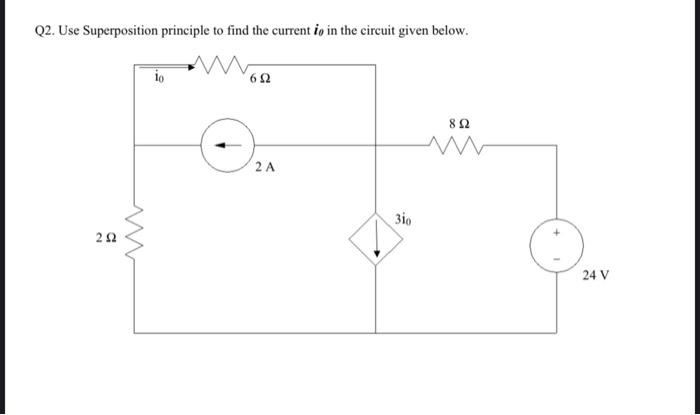 Solved Q2. Use Superposition principle to find the current | Chegg.com
