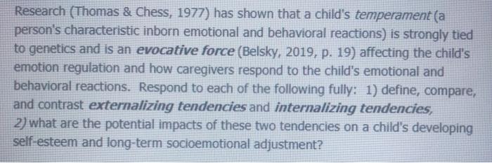 Solved Research (Thomas & Chess, 1977) has shown that a | Chegg.com