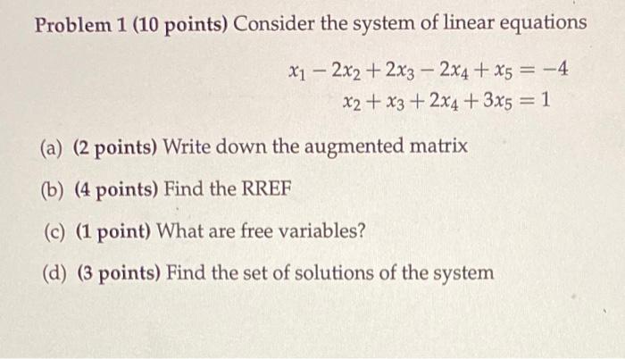 Solved Problem 1 (10 points) Consider the system of linear | Chegg.com