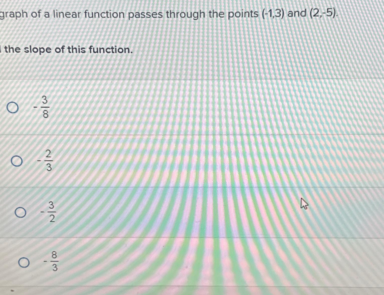 Solved Graph Of A Linear Function Passes Through The Points 