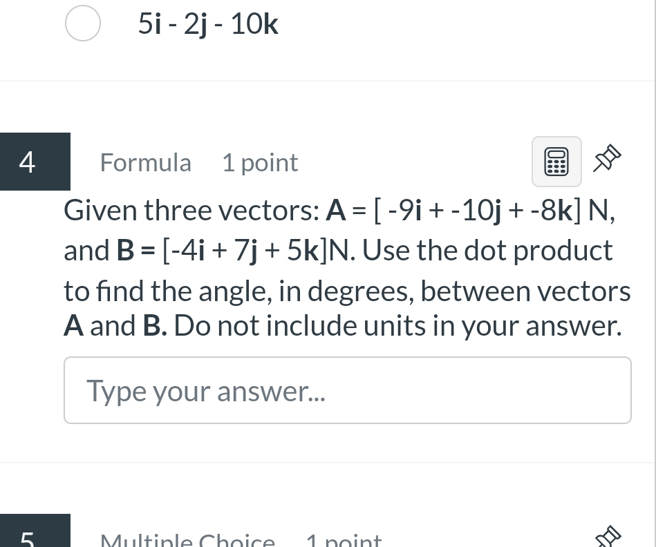 Solved 5i-2j-10k4Formula1 ﻿pointΔGiven three vectors: | Chegg.com