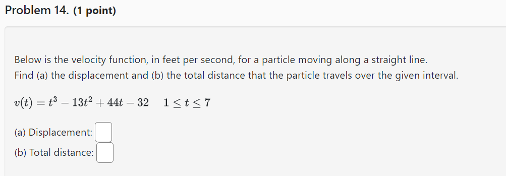Solved Problem 14. (1 ﻿point)Below is the velocity function, | Chegg.com